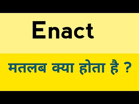 Enact meaning in hindi | Enact ka matlab kya hota hai ?