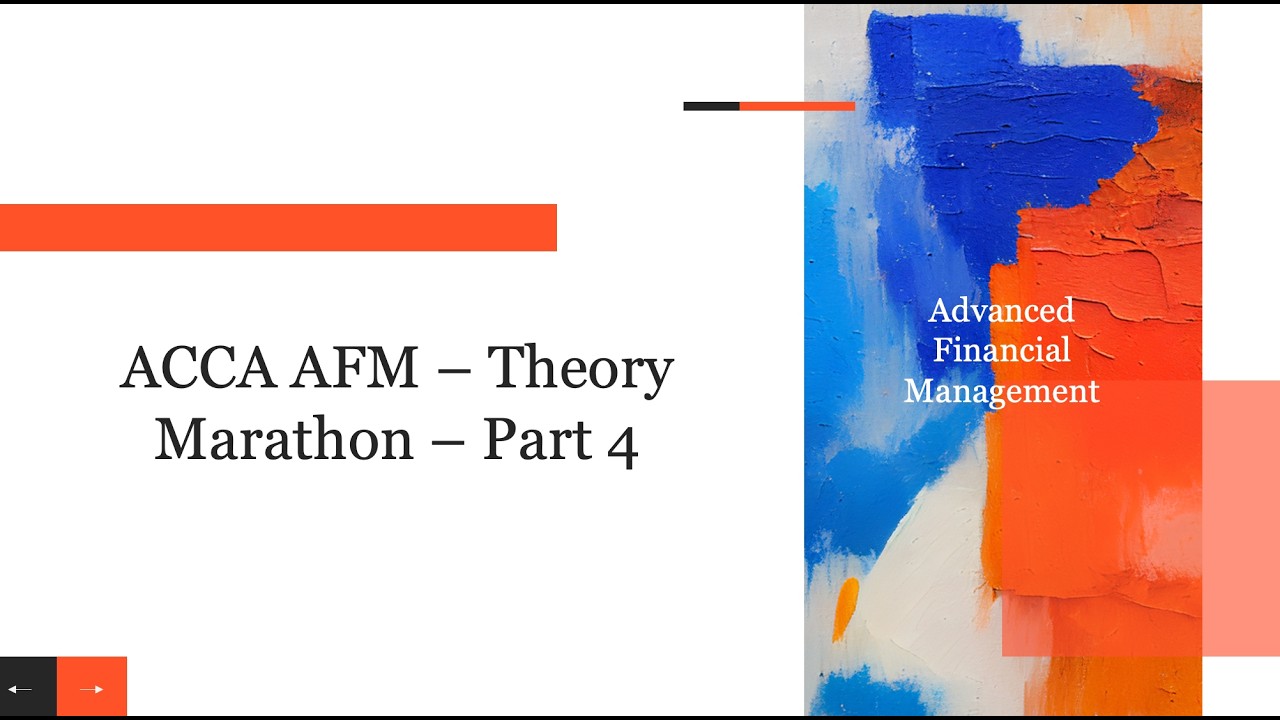 ACCA AFM - Theory Marathon - Part 4