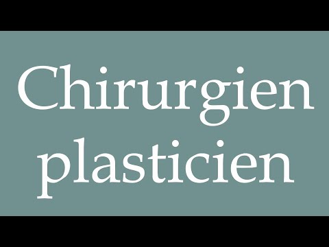 How to Pronounce ''Chirurgien plasticien'' (Plastic surgeon) Correctly in French