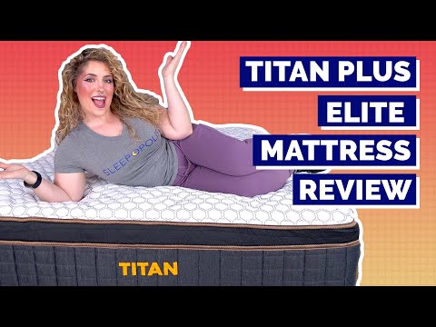 Titan Plus Elite Mattress Review - The Ultimate Mattress For Heavier Sleepers?