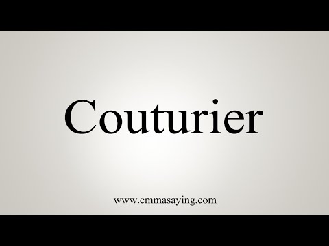 How To Say Couturier