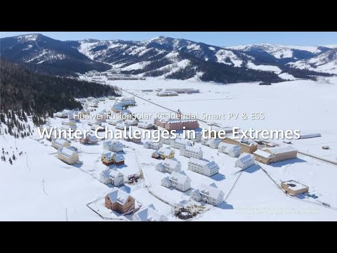 Huawei FusionSolar Residential Smart PV & ESS , Winter Challenges in the Extremes