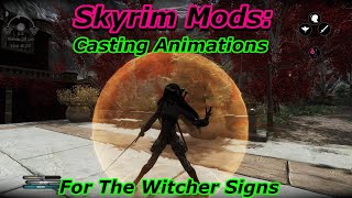 Casting Animations 4 The Witcher Signs at Skyrim Special Edition Nexus ...