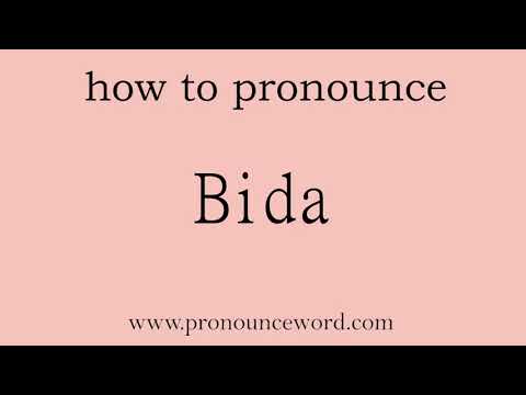 Bida: How to pronounce Bida in english (correct!).Start with B. Learn from me.
