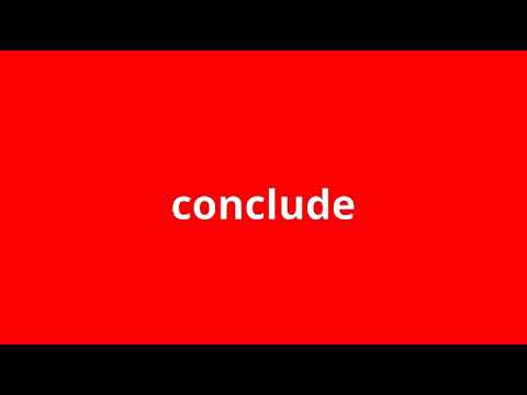 what is the meaning of conclude