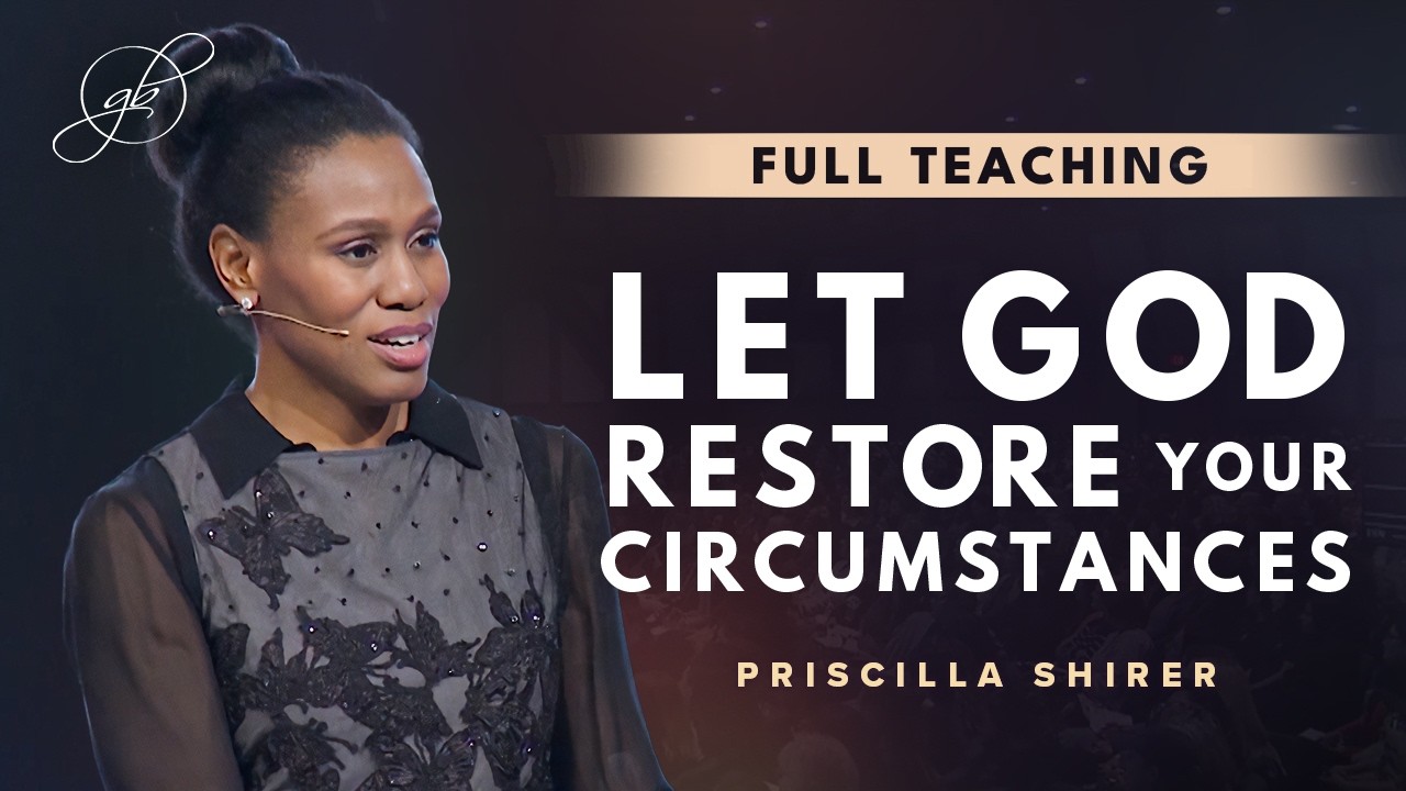Priscilla Shirer | God Can Restore Your Circumstances