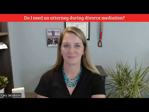 Do I Need an Attorney During Divorce Mediation?