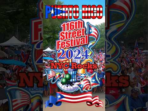 116th Street Festival in El Barrio, 2024! 🇵🇷🇵🇷