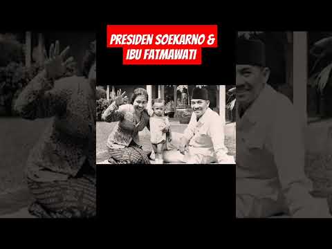 momen lawas presiden Soekarno & ibu Fatmawati