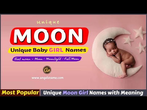 Baby Girl Names That Mean – Moon || Moon Light || Full Moon