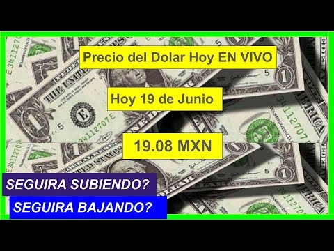 ⭐ PRECIO DEL DOLAR HOY 19 de Junio ✅ ¿Cuál es el precio del dólar en méxico? 🤔