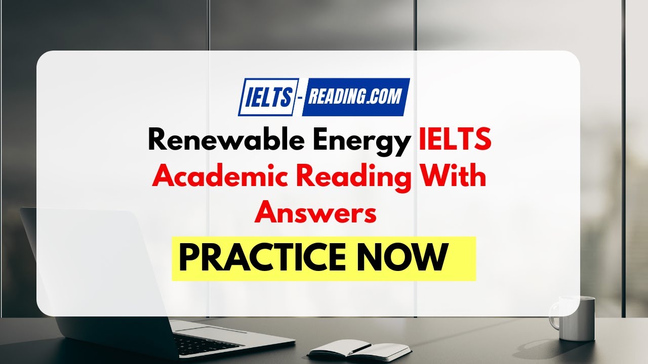 Renewable Energy IELTS Academic Reading With Answers