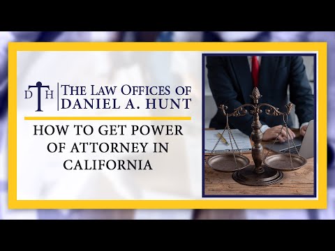 How to Get Power of Attorney in California