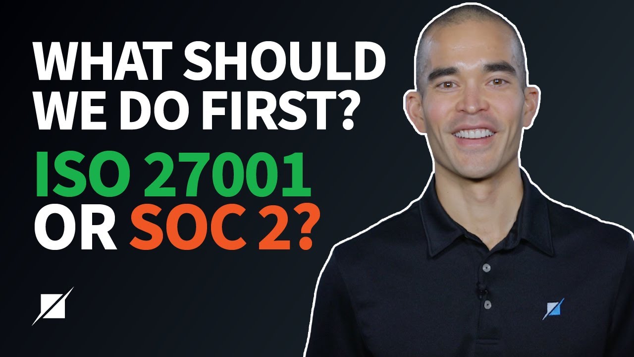 What Should We Do First? ISO 27001 or SOC 2?