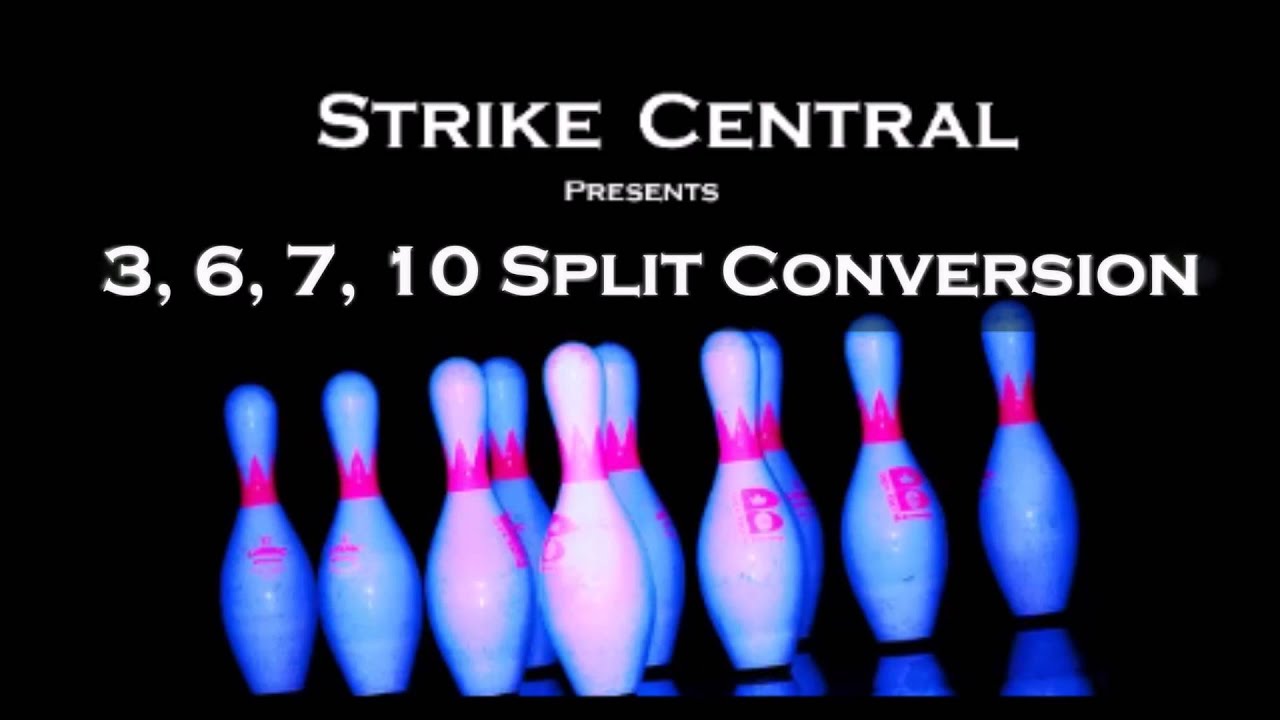 Ten Pin Bowling: 3,6,7,10 Split Conversion