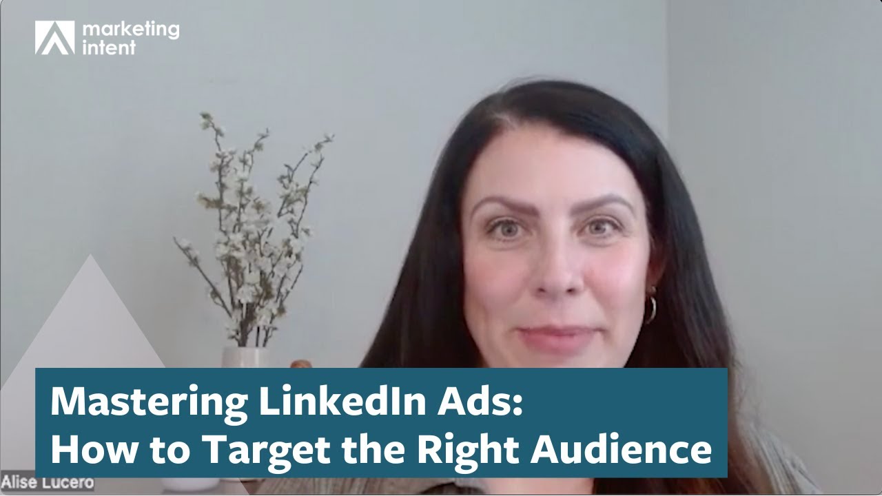 Mastering LinkedIn Ads: How to Target the Right Audience