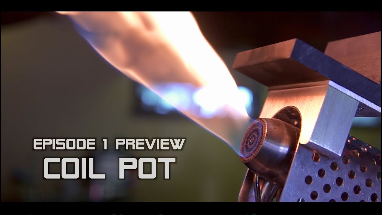 Episode 1 Preview - Coil Pot