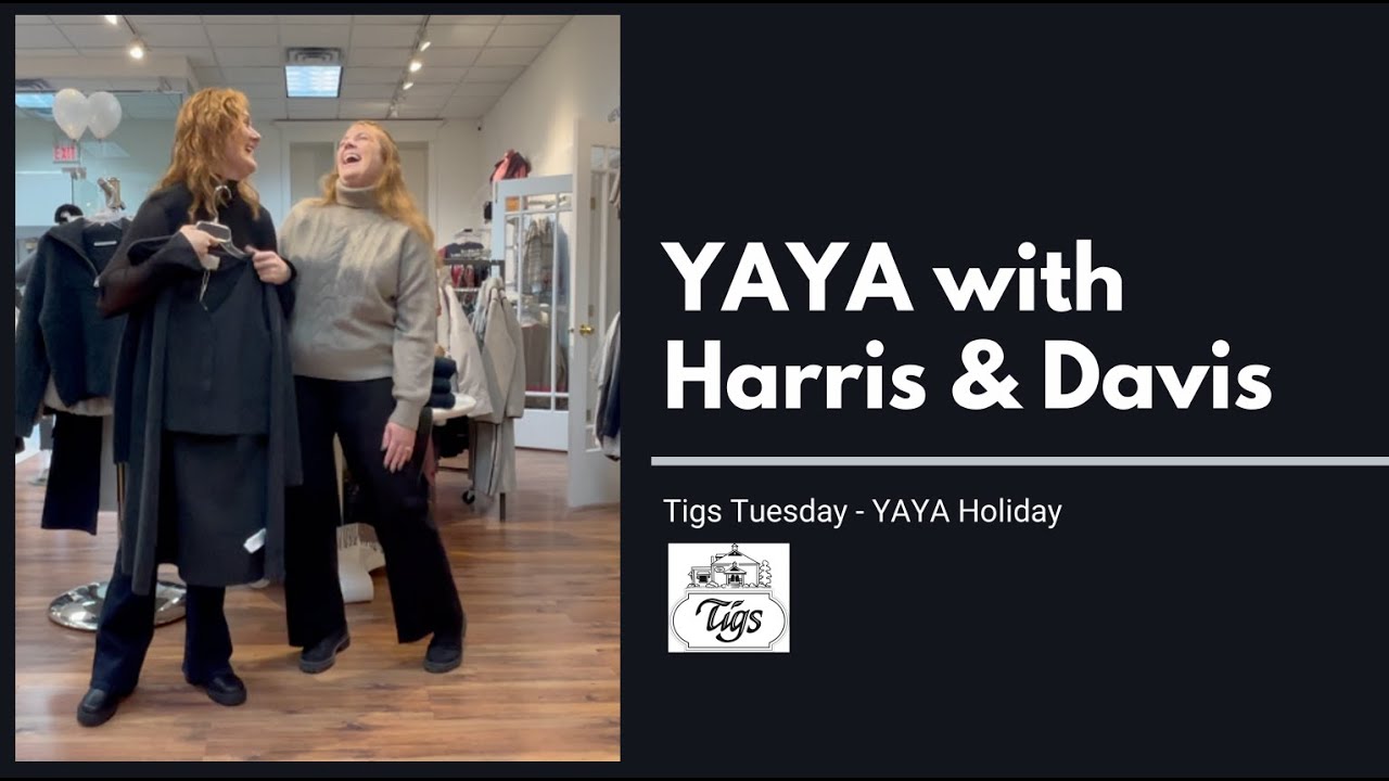 YAYA Holiday with Davis & Harris - Tigs Tuesday