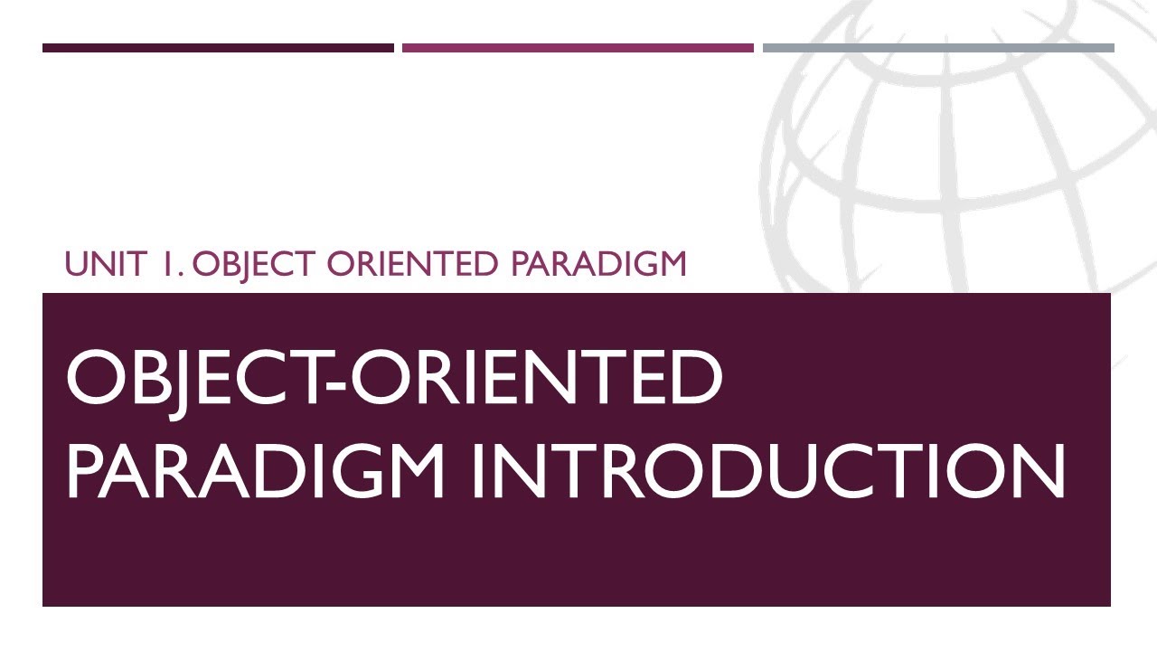 Unit 1 Object Oriented Paradigm | Object Oriented Paradigm Introduction