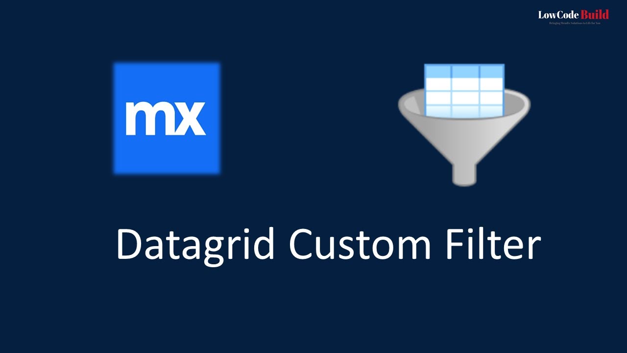 How to create Custom Filter for Datagrid/Datagrid2 widgets in Mendix?