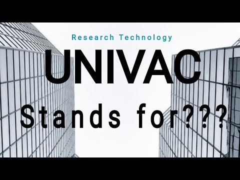 What is UNIVAC Stands for???