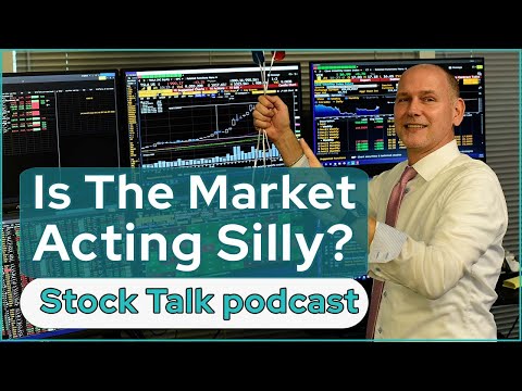 Stock Market Trends - Are They Acting Silly? | Stock Talk Podcast with Chris Perras