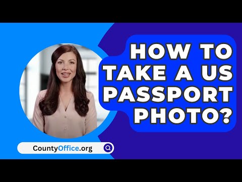 How To Take A US Passport Photo? - CountyOffice.org