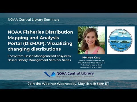 NOAA Fisheries Distribution Mapping and Analysis Portal (DisMAP): Visualizing changing distributions