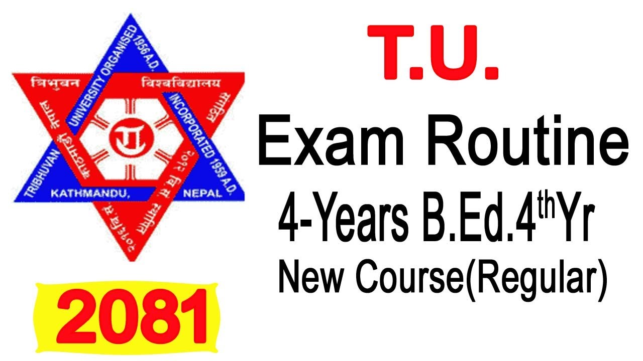 B.Ed. 4th Year Exam Routine 2081-2024/TU Exam Routine 2081/Tribhuvan University  को परीक्षा तालिका