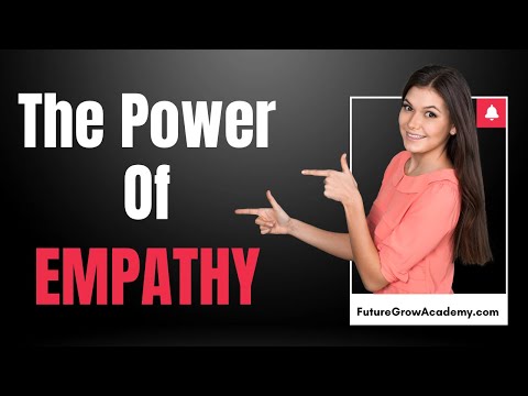 The Power of Empathy | Hidden Benefits of Empathy | Future Grow Academy