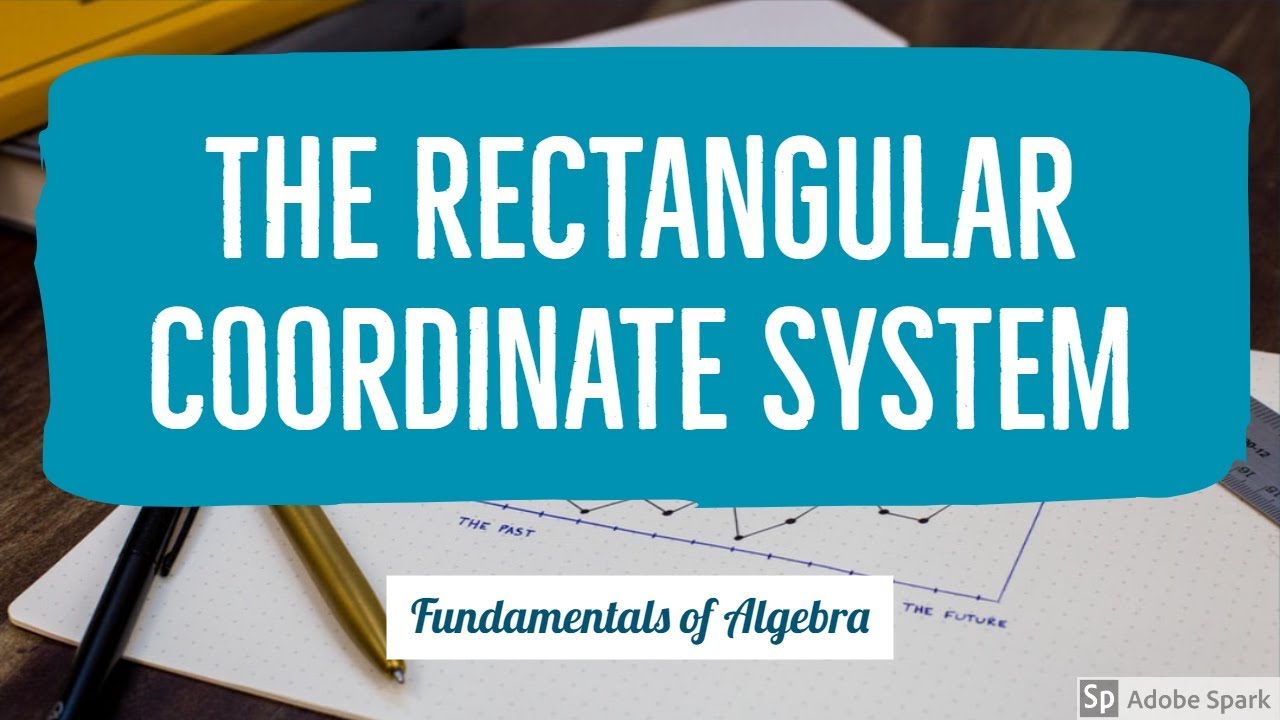 MA104 3.1 The Rectangular Coordinate System
