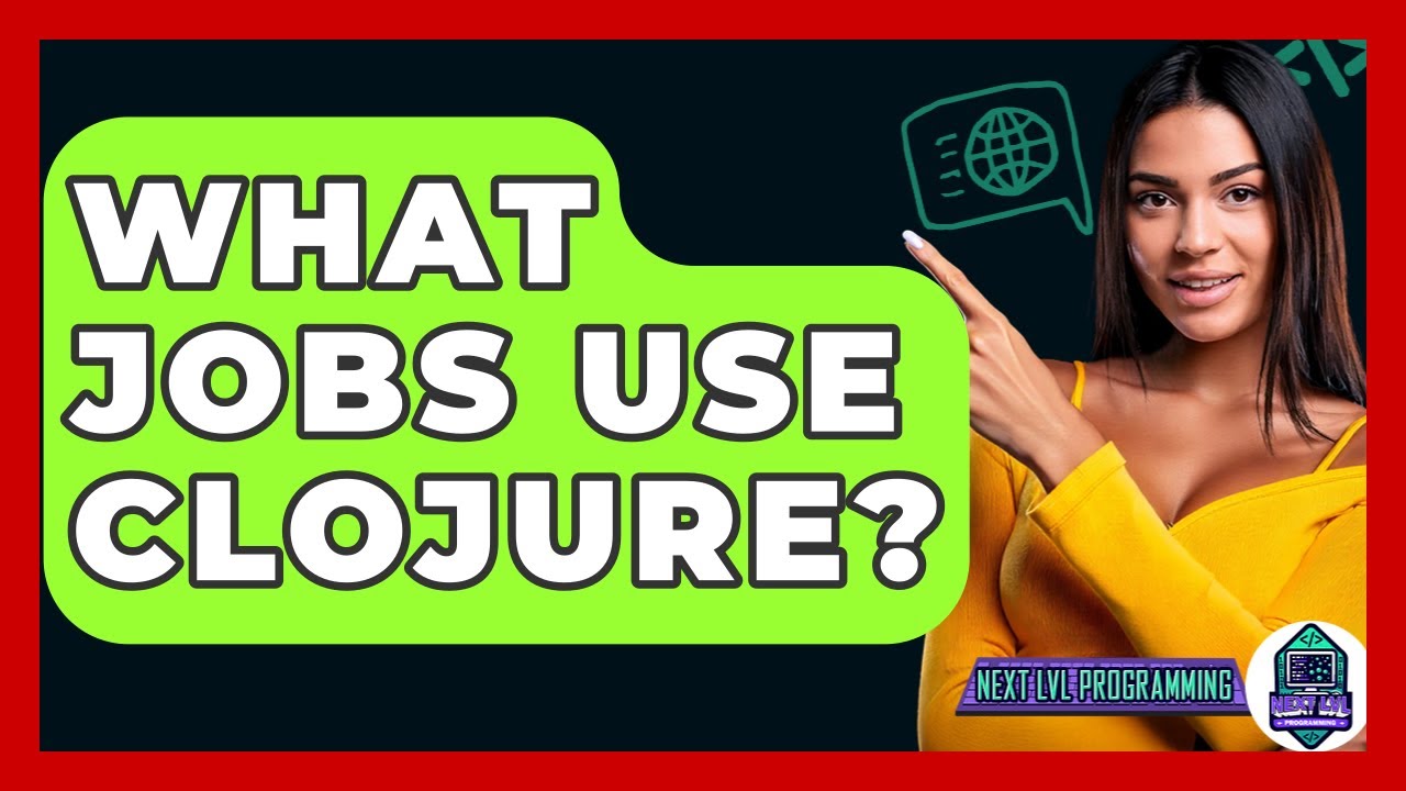 What Jobs Use Clojure? - Next LVL Programming