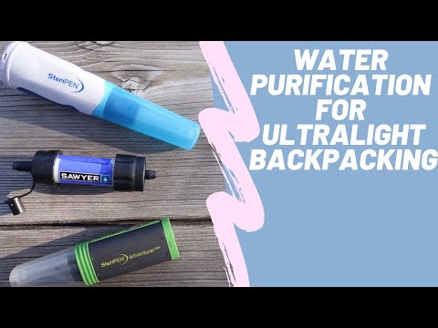 Ultralight Backpacking Methods to Purify (and Carry) Water.