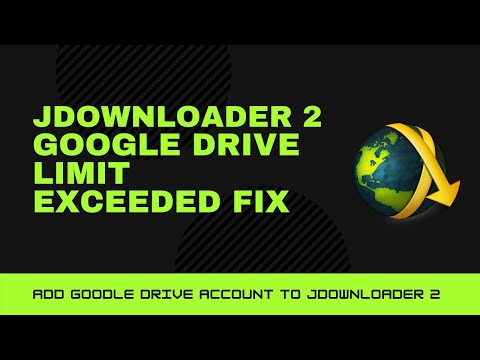 How to Add Google Drive Account to Jdownloader 2 | Jdownloader Google Drive Limit Fix