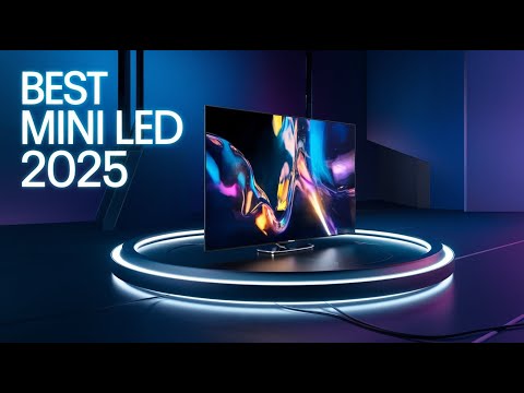 Best Mini LED TV 2025 - Ultimate Buying Guide & Reviews