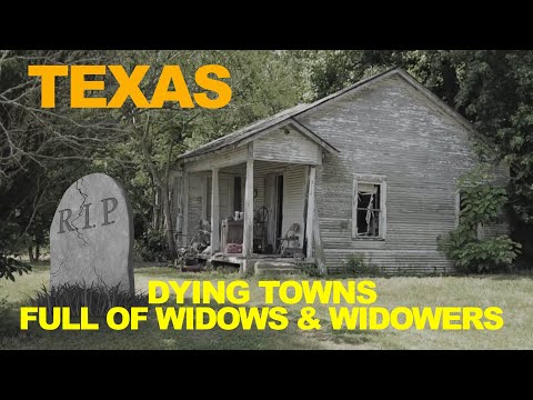 TEXAS: Dying Towns Full Of Widows & Widowers (All Nearing Ghost Town Status)