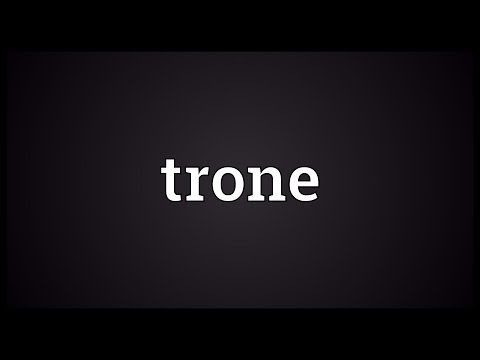 Trone Meaning