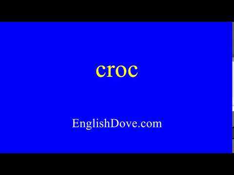How to pronounce croc in American English.