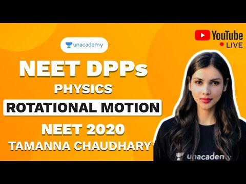 NEET 2020 DPP on Rotational Motion - Tamanna Chaudhary - Physics ...