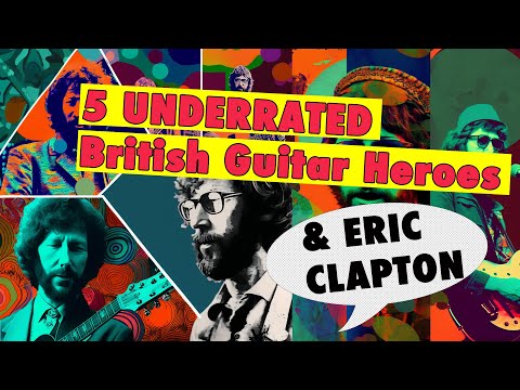 Underrated British Guitarists: Best Unknown Guitar Heroes