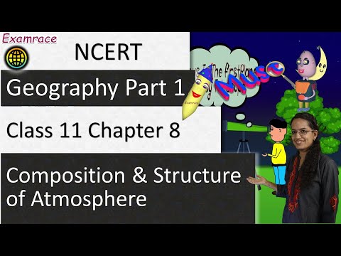 NCERT Class 11 Geography- 1 Chapter 8: Structure and Composition of ...