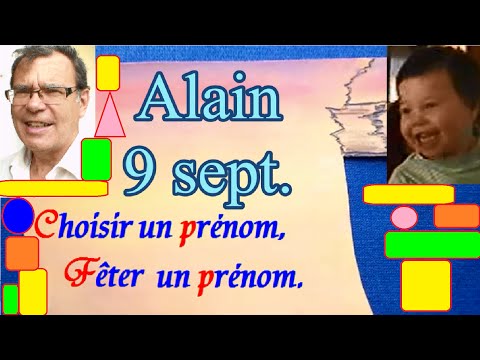 Choisir et fêter un prénom de garçon, caractère : Alain, 9 septembre