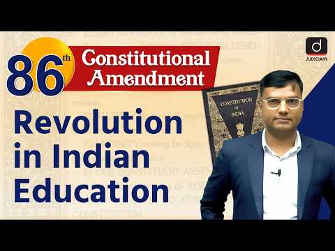 86th Constitutional Amendment | Right to Education | Article 21A | Drishti Judiciary