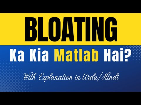 Bloating Meaning in Urdu With Explanation | Bloating Ka Kia Matlab Hota Hai | Urdu/Hindi