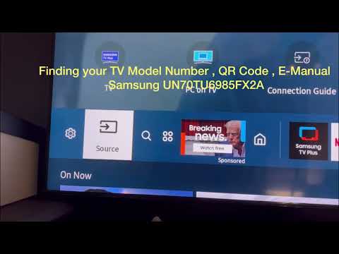 Samsung SMART TV - Finding your TV Model Number , QR Code, E- Manual : UN70TU6985FXZA