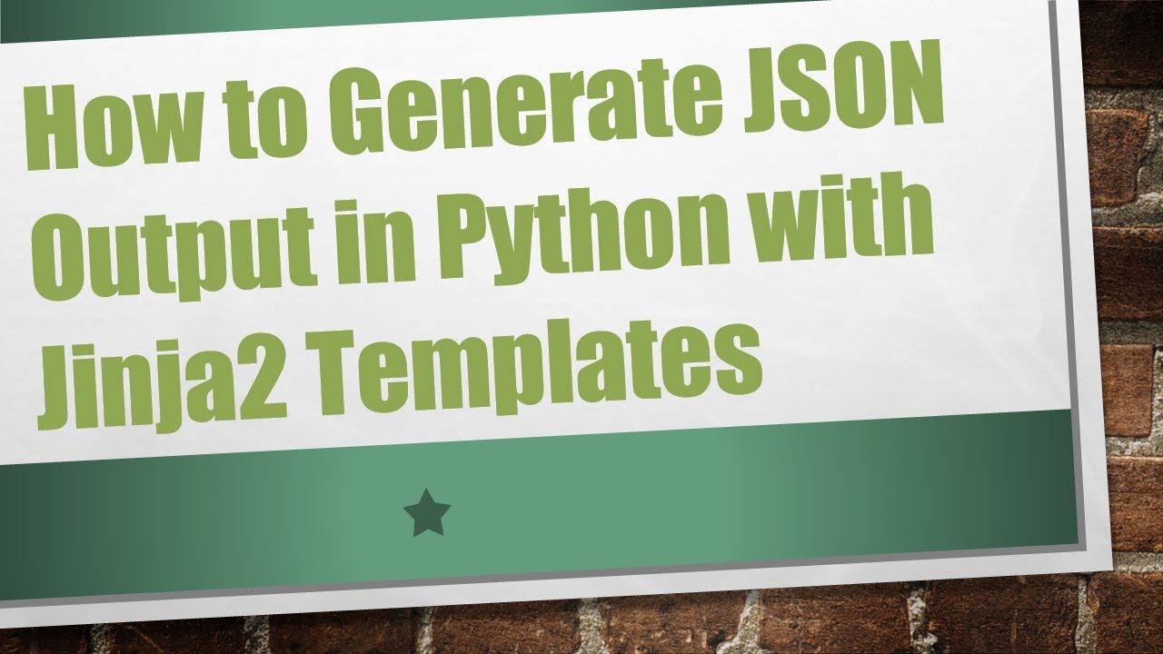 How to Generate JSON Output in Python with Jinja2 Templates