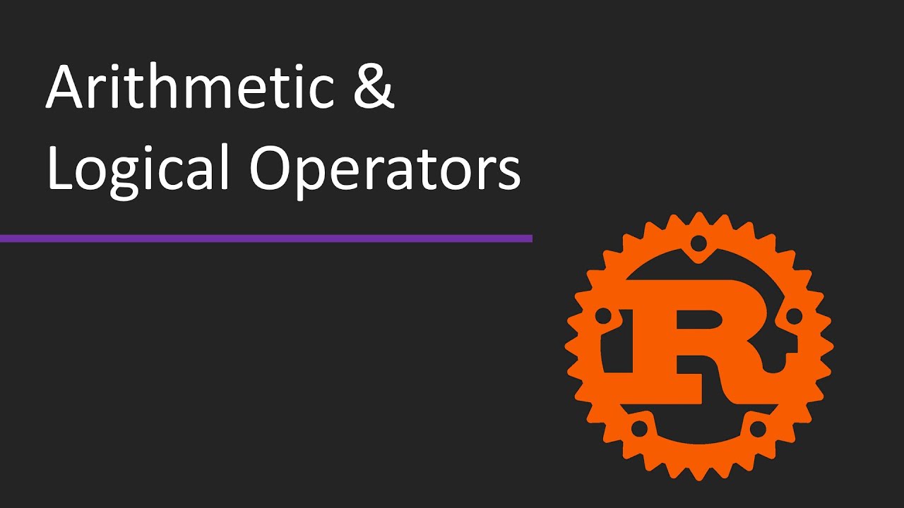 Rust Arithmetic & Logical Operators Explained | Rust Programming Tutorial – Learn Rust Step by Step