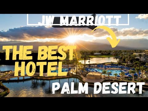 JW Marriott Palm Desert | Things To Do In PALM DESERT