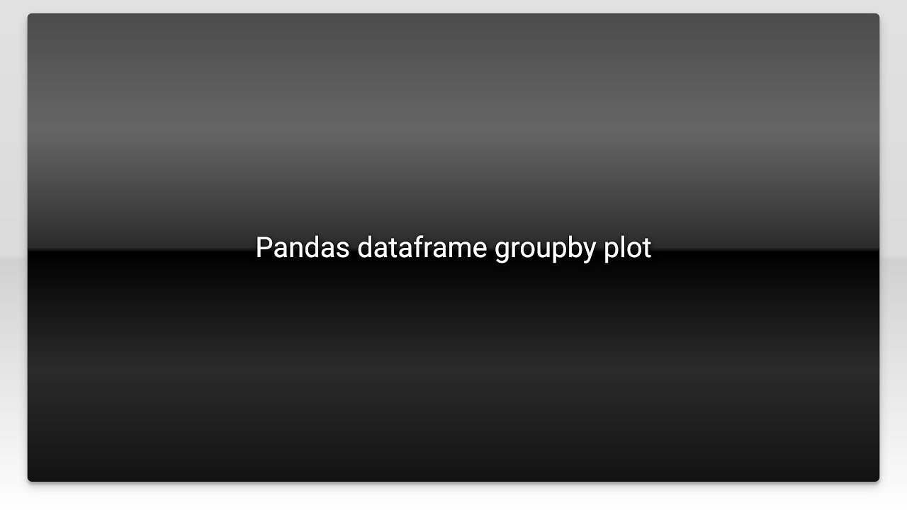 Pandas dataframe groupby plot