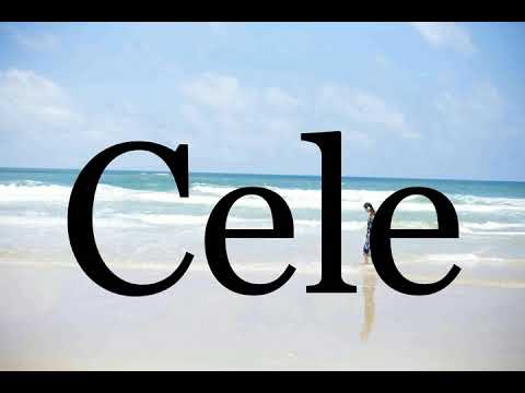 How To Pronounce Cele🌈🌈🌈🌈🌈🌈Pronunciation Of Cele